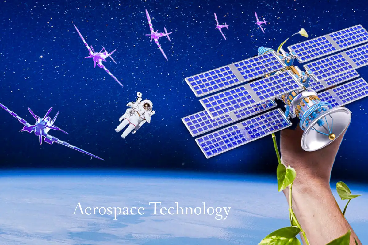 Aerospace Technology: Everything you Need to Know About