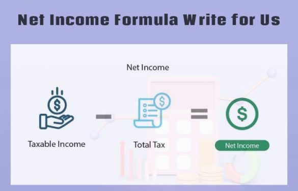Net Income Formula Write for Us And Submit Post